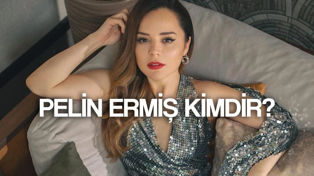Pelin Ermiş kimdir, kaç yaşında, boyu kilosu ne? Pelin Ermiş dizi ve ...
