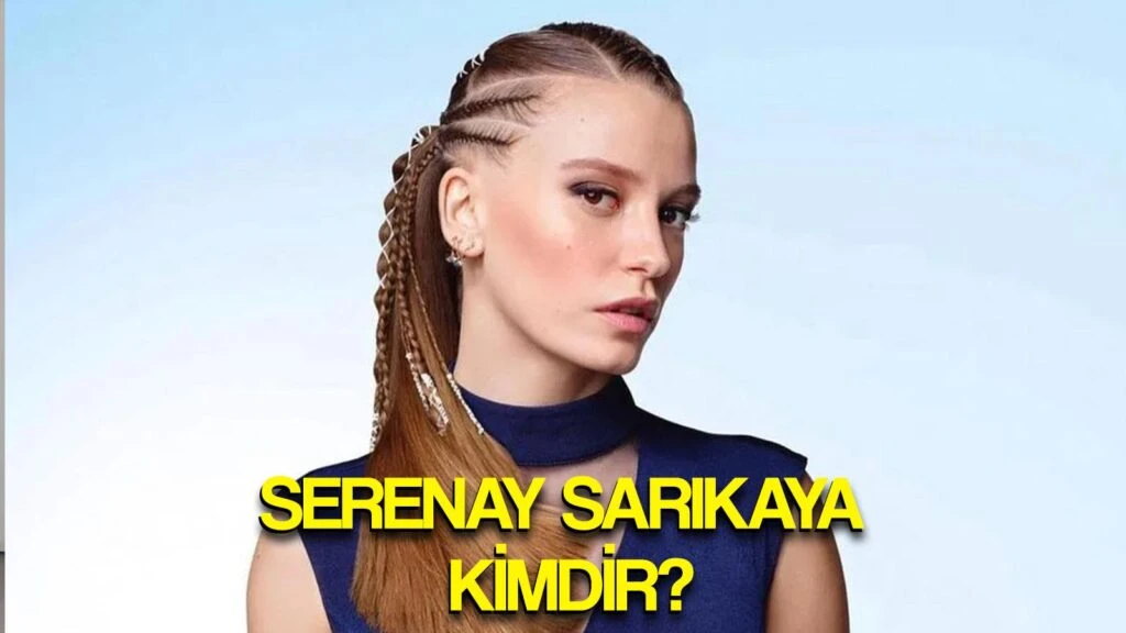 Serenay Sarıkaya kimdir, aslen nereli? Seranay Sarıkaya dizileri ...