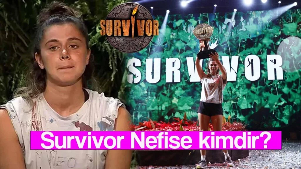 Survivor Nefise Karatay kimdir? Survivor Nefise nereli ve kaç yaşında ...