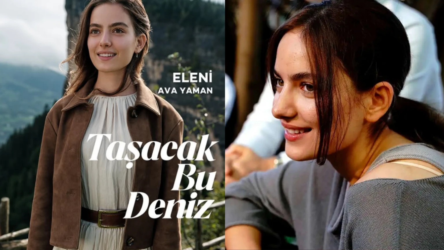 Taşacak Bu Deniz dizisi Eleni'si kimdir, kaç yaşında? Ava Yaman nereli ...